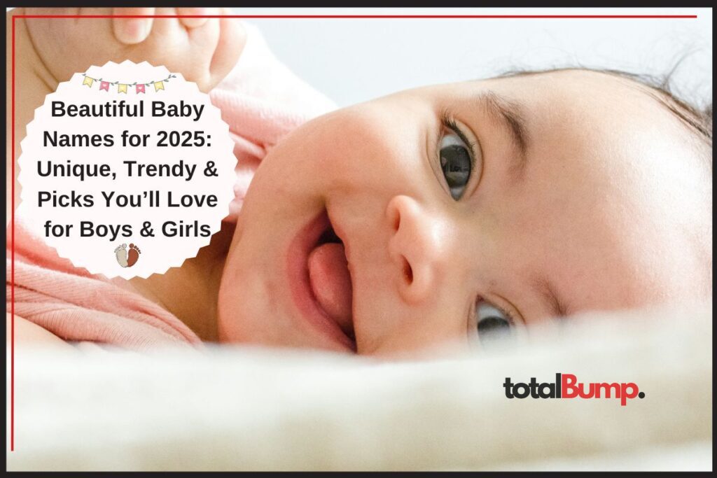 Beautiful Baby Names for 2025: Cute Picks You’ll Love - Total Bump
